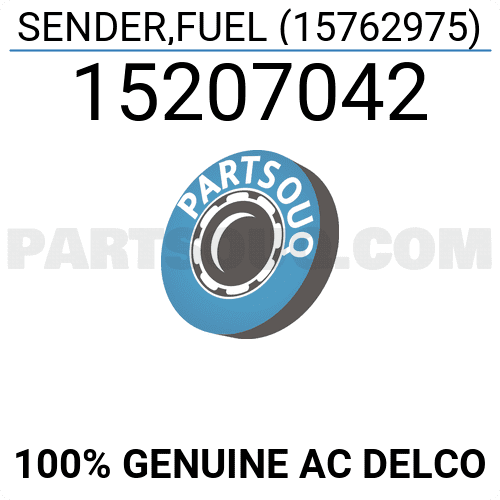 SENDER,FUEL (15762975) 15207042 | AC Delco Parts | PartSouq