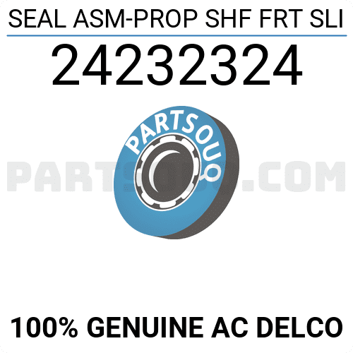 SEAL ASM-PROP SHF FRT SLI 24232324 | AC Delco Parts | PartSouq