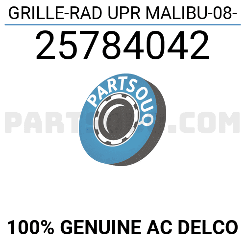 GRILLE-RAD UPR MALIBU-08- 25784042 | AC Delco Parts | PartSouq