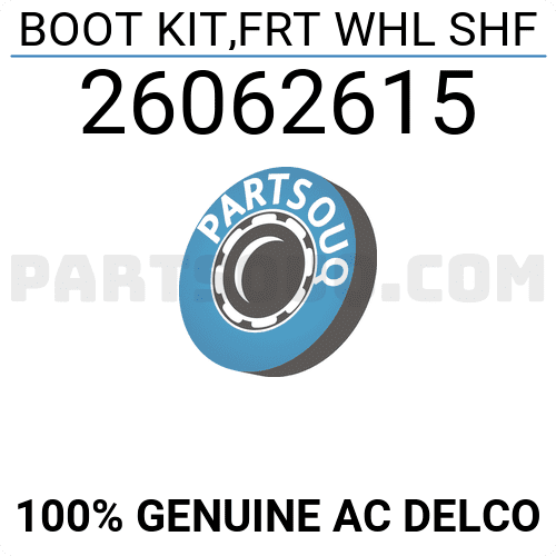 BOOT KIT,FRT WHL SHF 26062615 | AC Delco Parts | PartSouq