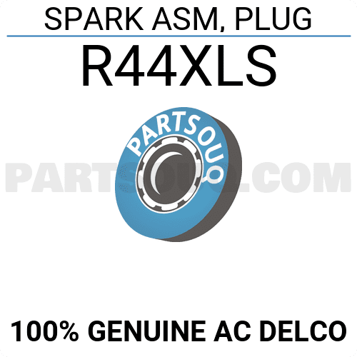 SPARK ASM, PLUG R44XLS | AC Delco Parts | PartSouq