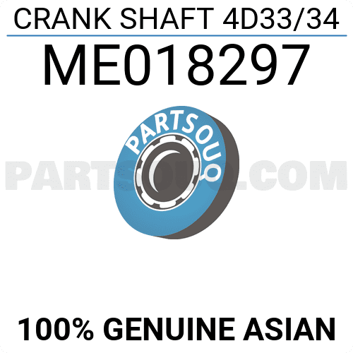 CRANK SHAFT 4D33/34 ME018297 | ASIAN Parts | PartSouq
