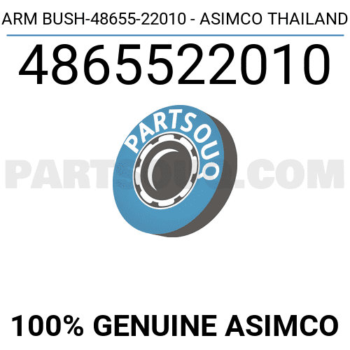 ARM BUSH-48655-22010 - ASIMCO THAILAND 4865522010 | ASIMCO Parts | PartSouq