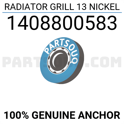 RADIATOR GRILL 13 NICKEL 1408800583 | Anchor Parts | PartSouq