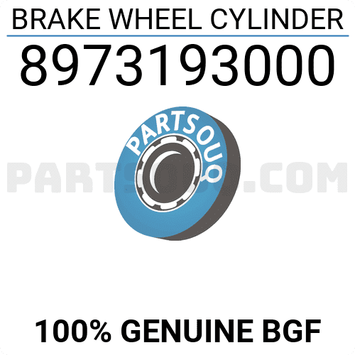 BRAKE WHEEL CYLINDER 8973193000 | BGF Parts | PartSouq
