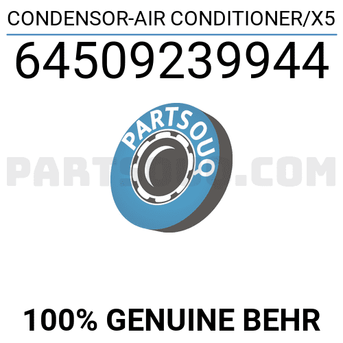 CONDENSOR-AIR CONDITIONER/X5 64509239944 | Behr Parts | PartSouq