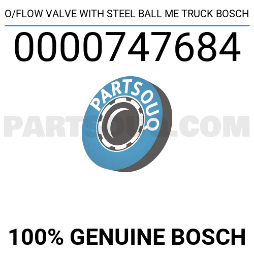 O/FLOW VALVE WITH STEEL BALL ME TRUCK BOSCH 0000747684 | Bosch Parts ...