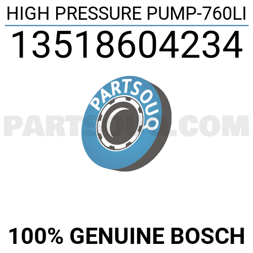 HIGH PRESSURE PUMP-760LI 13518604234 | Bosch Parts | PartSouq