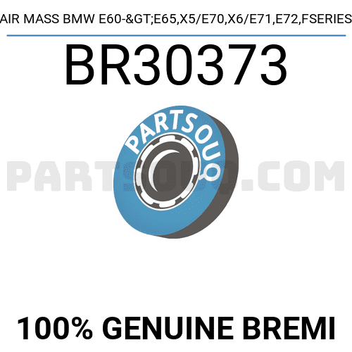 AIR MASS BMW E60->E65,X5/E70,X6/E71,E72,FSERIES BR30373 | Bremi Parts ...