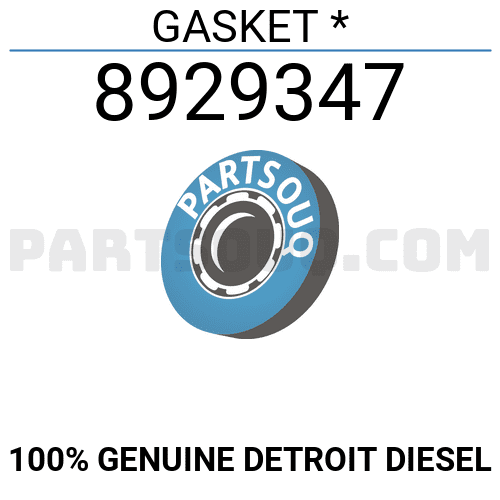 GASKET * 8929347 | DETROIT DIESEL Parts | PartSouq