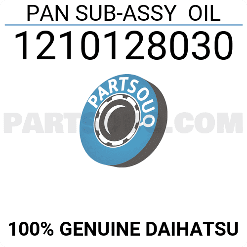 PAN SUB-ASSY OIL 1210128030 | Daihatsu Parts | PartSouq