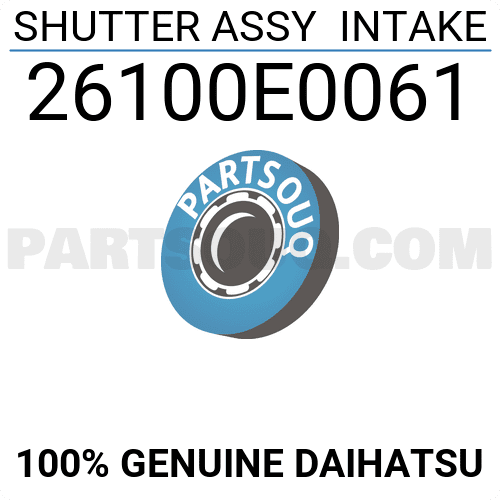 SHUTTER ASSY INTAKE 26100E0061 | Daihatsu Parts | PartSouq