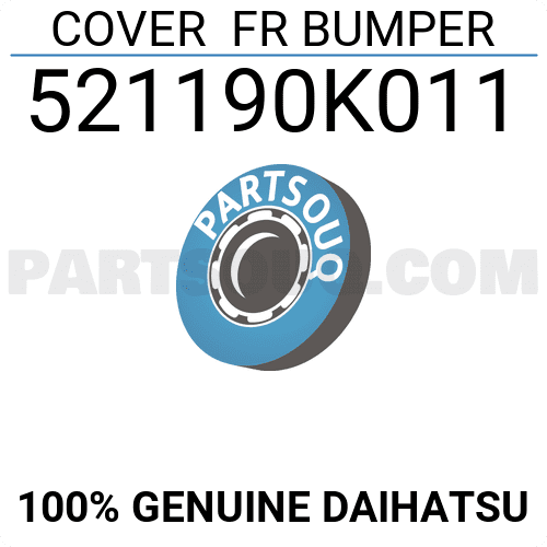 COVER FR BUMPER 521190K011 | Daihatsu Parts | PartSouq