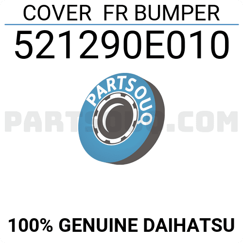 COVER FR BUMPER 521290E010 | Daihatsu Parts | PartSouq