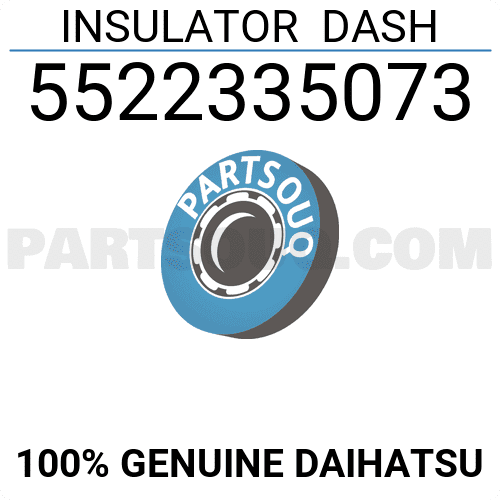 INSULATOR DASH 5522335073 | Daihatsu Parts | PartSouq