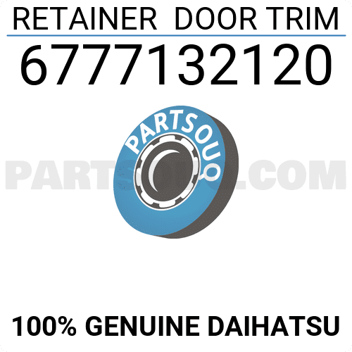 RETAINER DOOR TRIM 6777132120 | Daihatsu Parts | PartSouq