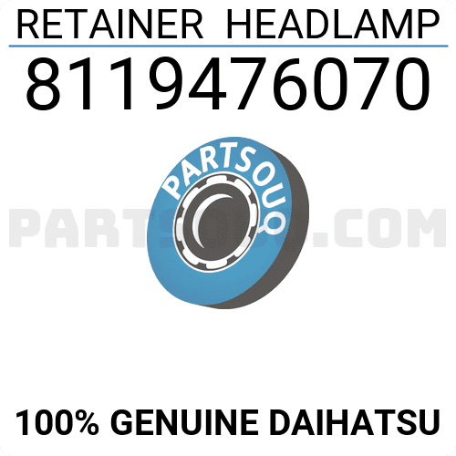 RETAINER HEADLAMP 8119476070 | Daihatsu Parts | PartSouq