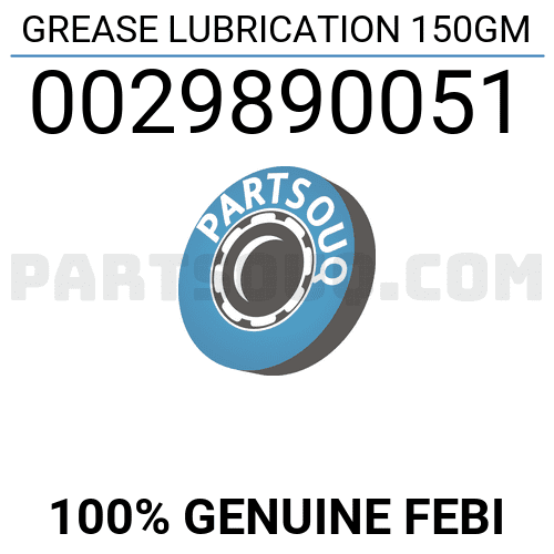 GREASE LUBRICATION 150GM 0029890051 | FEBI Parts | PartSouq