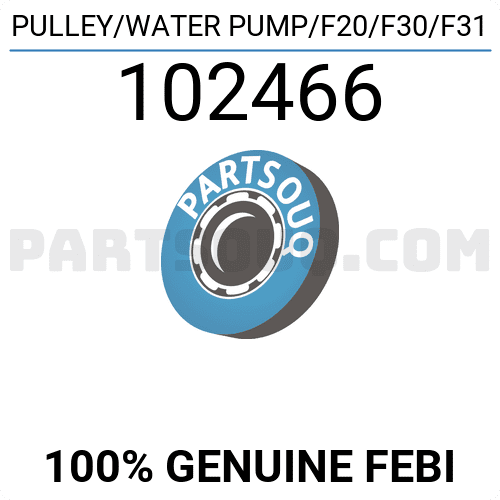 PULLEY/WATER PUMP/F20/F30/F31 102466 | FEBI Parts | PartSouq