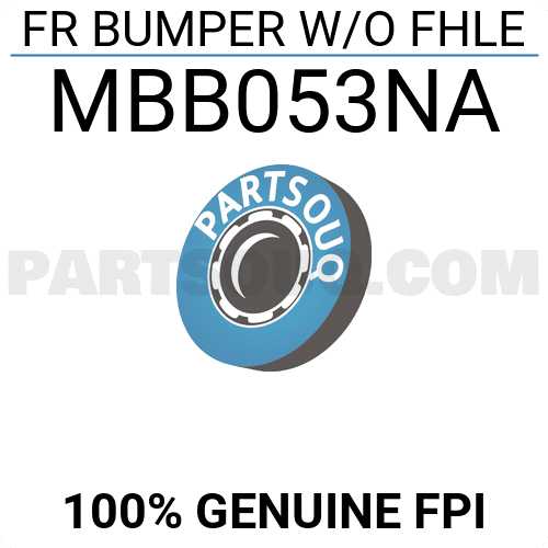 FR BUMPER W/O FHLE MBB053NA | FPI Parts | PartSouq