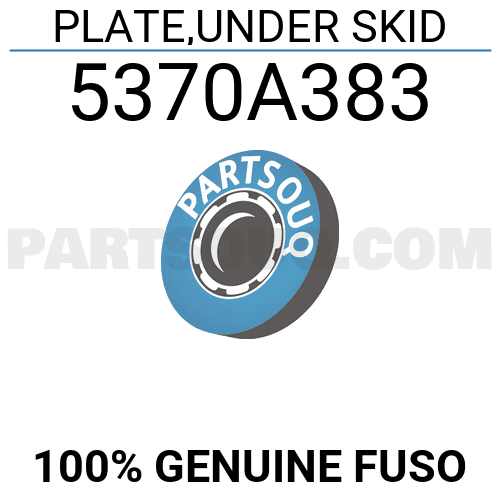 PLATE,UNDER SKID 5370A383 | FUSO Parts | PartSouq