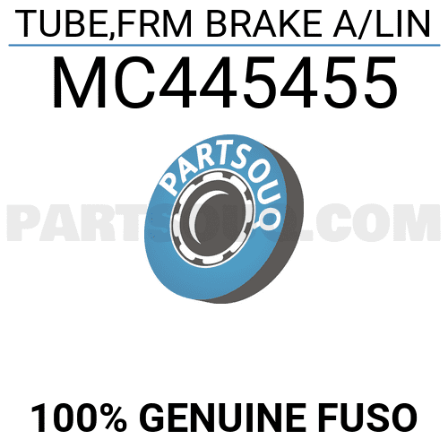 TUBE,FRM BRAKE A/LIN MC445455 | FUSO Parts | PartSouq