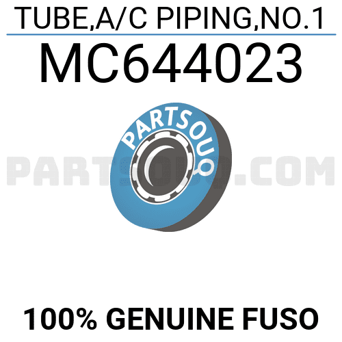 TUBE,A/C PIPING,NO.1 MC644023 | FUSO Parts | PartSouq