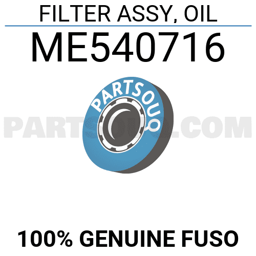 FILTER ASSY, OIL ME540716 | FUSO Parts | PartSouq