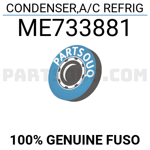 CONDENSER,A/C REFRIG ME733881 | FUSO Parts | PartSouq