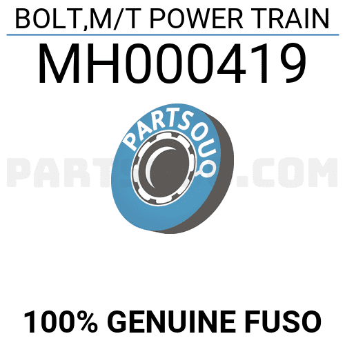 BOLT,M/T POWER TRAIN MH000419 | FUSO Parts | PartSouq
