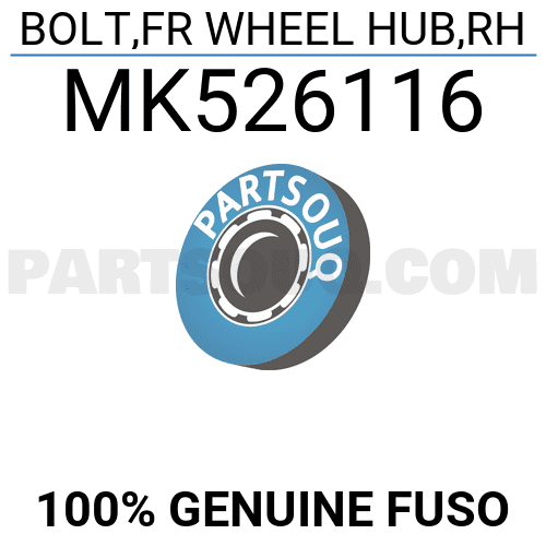 BOLT,FR WHEEL HUB,RH MK526116 | FUSO Parts | PartSouq