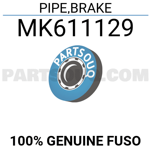 PIPE,BRAKE MK611129 | FUSO Parts | PartSouq