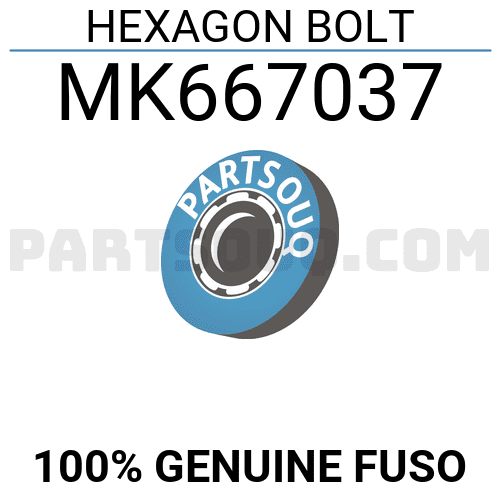 HEXAGON BOLT MK667037 | FUSO Parts | PartSouq