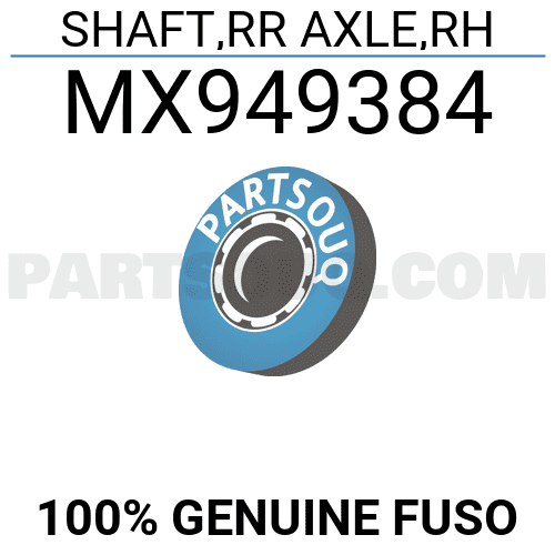 SHAFT,RR AXLE,RH MX949384 | FUSO Parts | PartSouq
