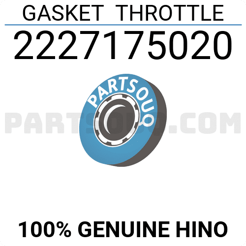 GASKET THROTTLE 2227175020 | HINO Parts | PartSouq