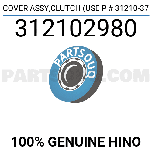 COVER ASSY,CLUTCH (USE P # 31210-37 312102980 | HINO Parts | PartSouq