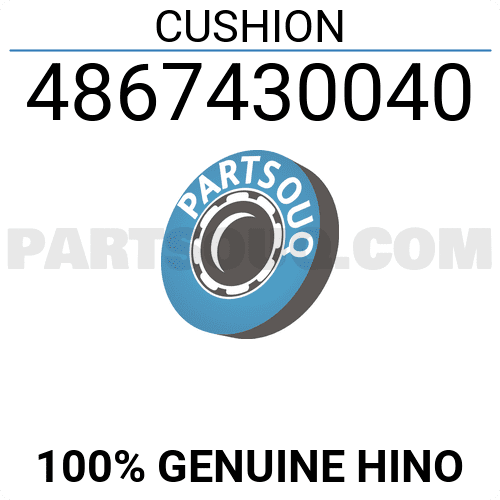 CUSHION 4867430040 | HINO Parts | PartSouq