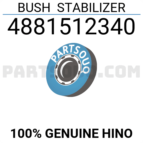 BUSH STABILIZER 4881512340 | HINO Parts | PartSouq