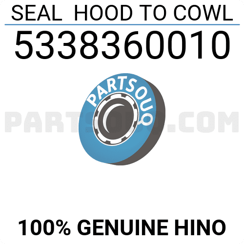 SEAL HOOD TO COWL 5338360010 | HINO Parts | PartSouq