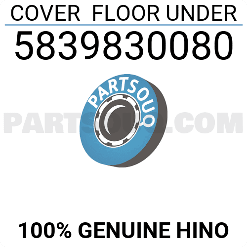 COVER FLOOR UNDER 5839830080 | HINO Parts | PartSouq