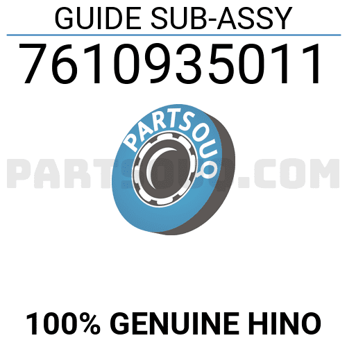 GUIDE SUB-ASSY 7610935011 | HINO Parts | PartSouq