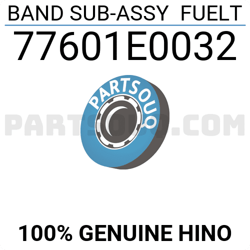 BAND SUB-ASSY FUELT 77601E0032 | HINO Parts | PartSouq