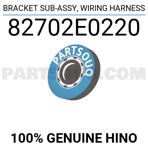 BRACKET SUB-ASSY, WIRING HARNESS 82702E0220 | HINO Parts | PartSouq