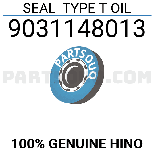 SEAL TYPE T OIL 9031148013 | HINO Parts | PartSouq