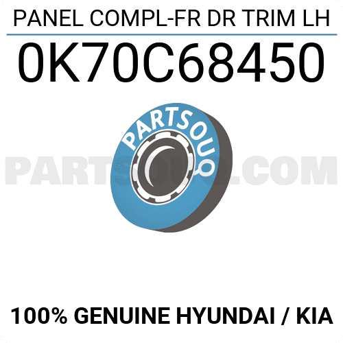 PANEL COMPL-FR DR TRIM LH 0K70C68450 | Hyundai / KIA Parts | PartSouq