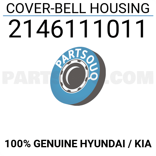 COVER-BELL HOUSING 2146111011 | Hyundai / KIA Parts | PartSouq