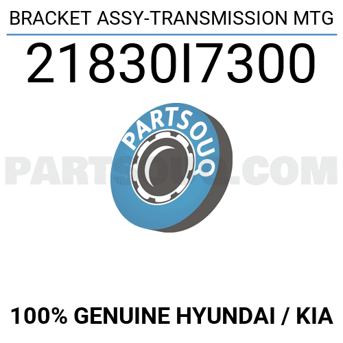 BRACKET ASSY-TRANSMISSION MTG 21830I7300 | Hyundai / KIA Parts | PartSouq