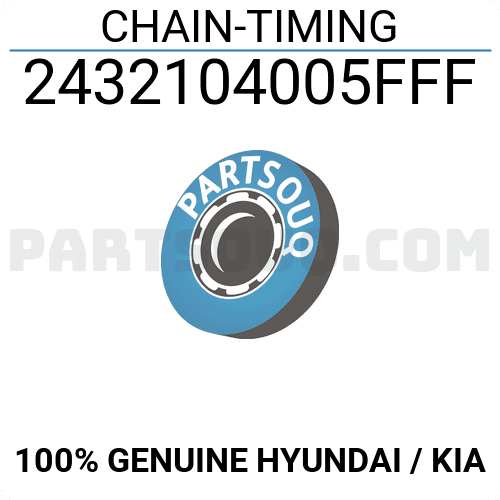 CHAIN-TIMING 2432104005FFF | Hyundai / KIA Parts | PartSouq