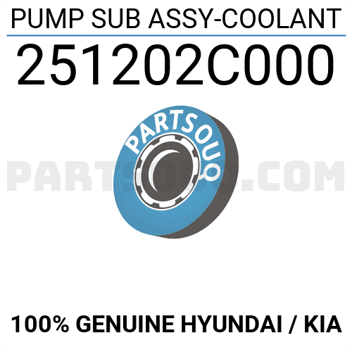 PUMP SUB ASSY-COOLANT 251202C000 | Hyundai / KIA Parts | PartSouq
