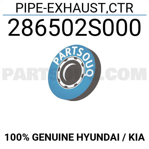 PIPE-EXHAUST,CTR 286502S000 | Hyundai / KIA Parts | PartSouq